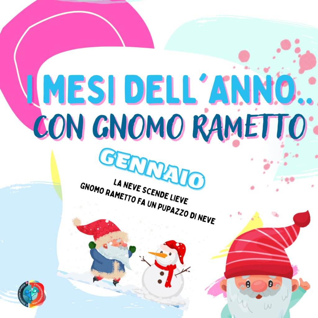 I MESI DELL'ANNO CON GNOMO RAMETTO - Innovazione Infanzia